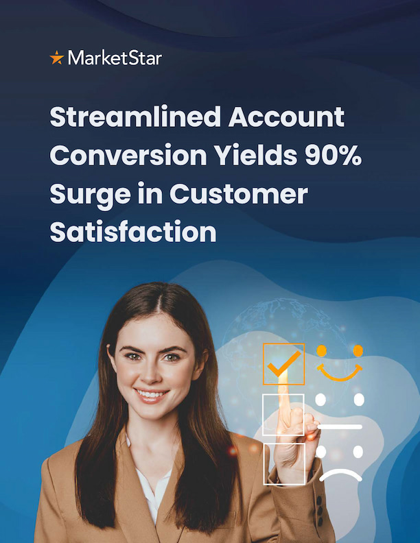 Streamlined Account Conversion Yields 90% Surge in Customer Satisfaction